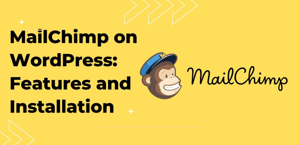 MailChimp On WordPress: Best Features - SecureITPress